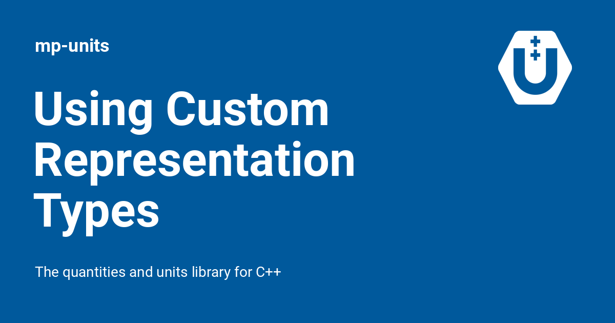 Using Custom Representation Types - mp-units