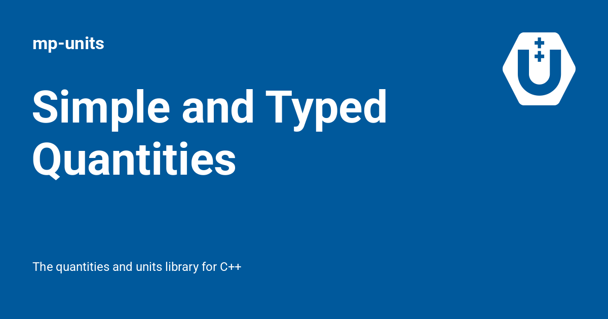 Simple and Typed Quantities - mp-units