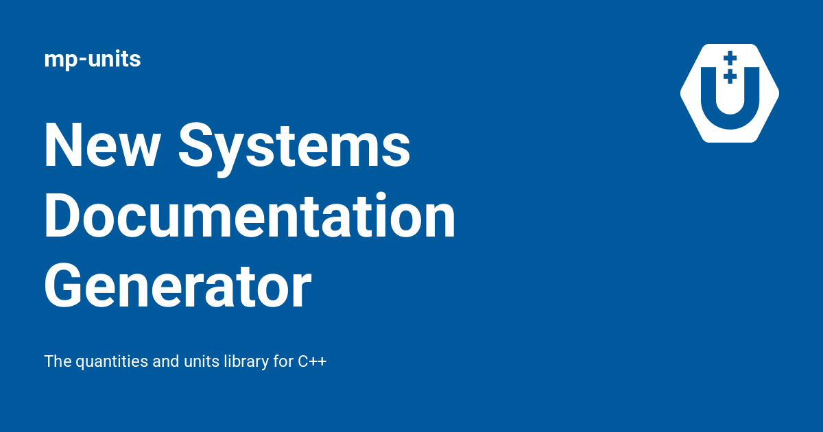 New Systems Documentation Generator - mp-units