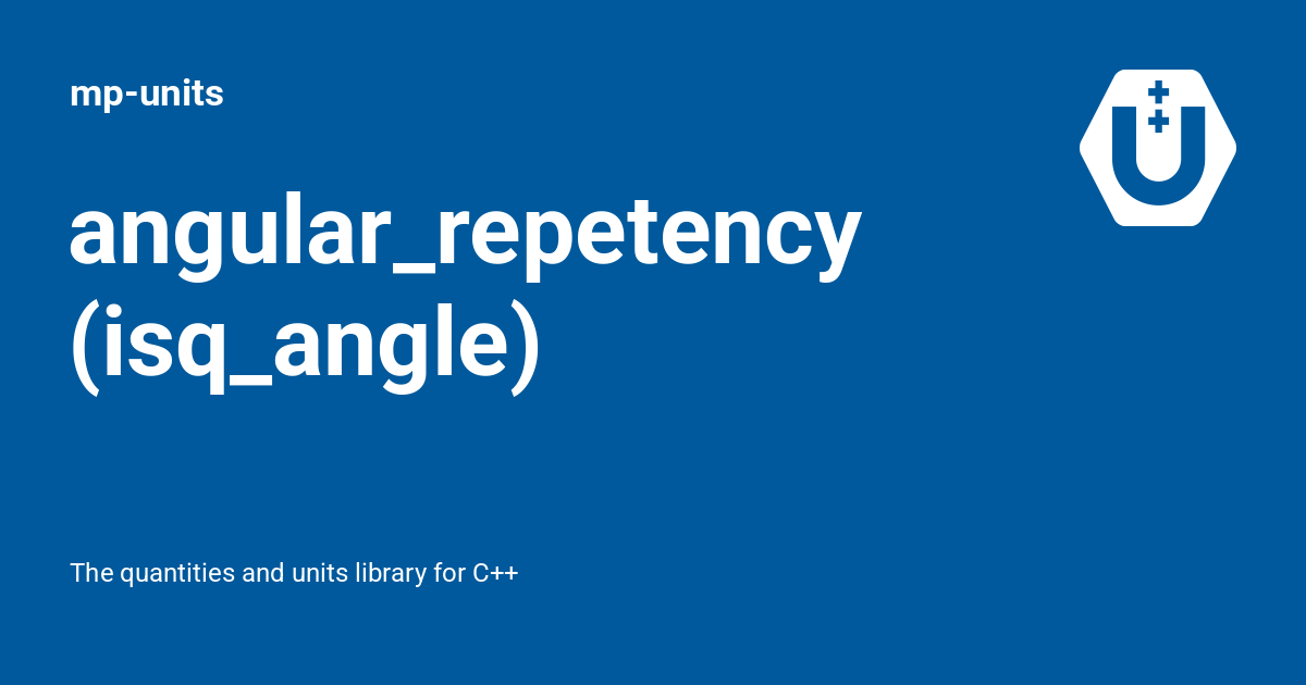angular_repetency (isq_angle) - mp-units